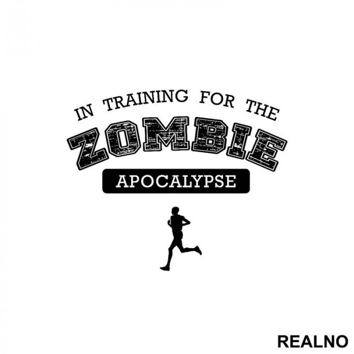 IN TRAINING FOR ZOMBIE APOCALYPSE - TRENING - NALEPNICA