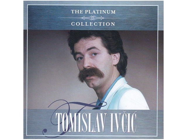 Tomislav Ivčić ‎– The Platinum Collection 2CD Novi