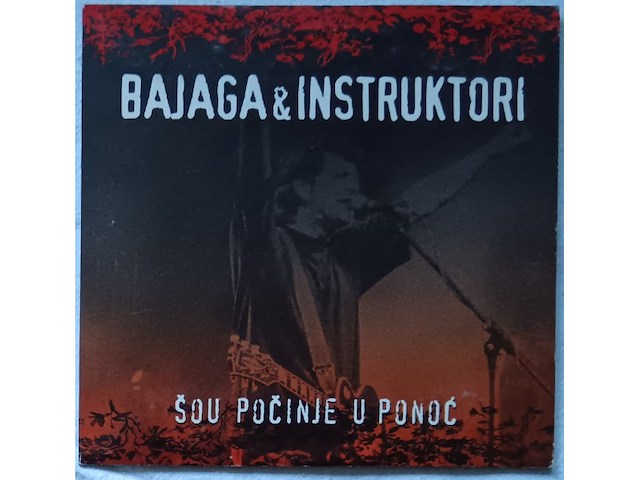 BAJAGA &; INSTRUKTORI  -  Sou pocinje u ponoc