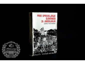 Janko Pleterski Prvo opredeljenje Slovenaca za Jugoslaviju