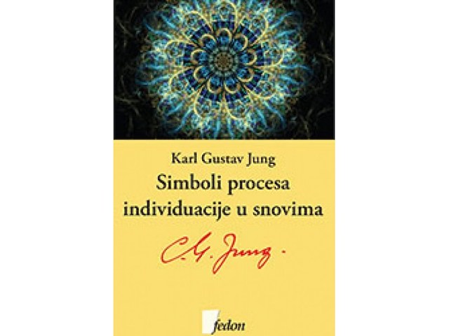 Simboli procesa individuacije u snovima - K.G. Jung