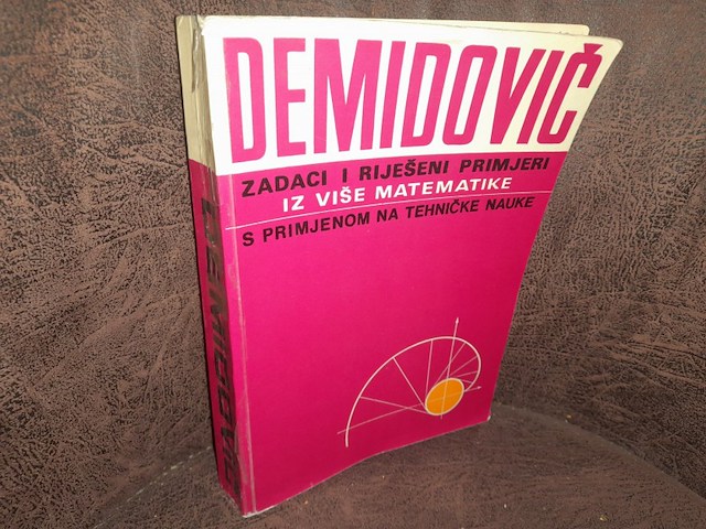 Demidovič-ZADACI I REŠENI PRIMERI IZ VIŠE MATEMATIKE