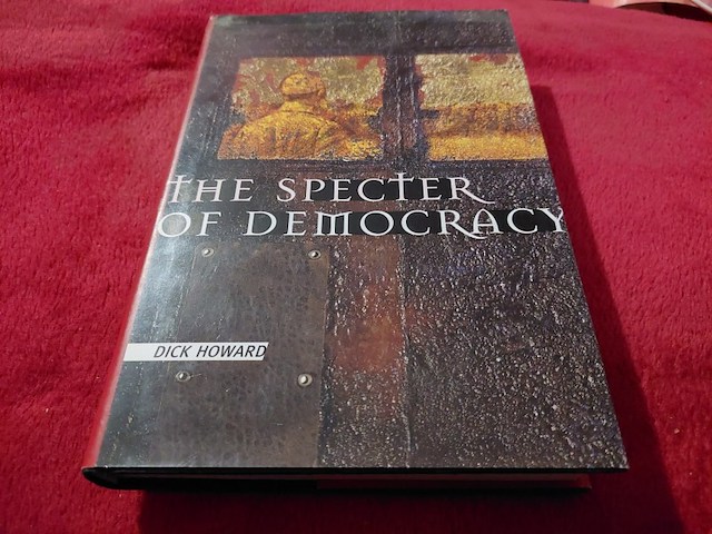 The specter of democracy Dick Howard