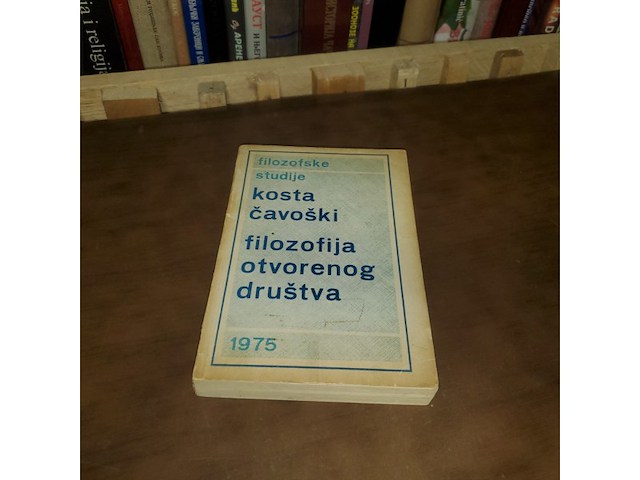 Kosta Cavoski - Filozofija otvorenog drustva