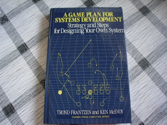 A GAMEPLAN FOR SYSTEMS DEVELOPMENT