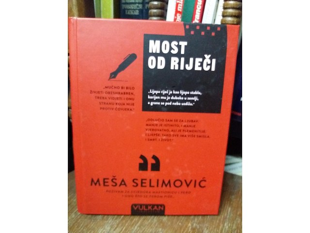 MOST OD RIJEČI - Meša Selimović