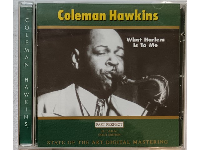 COLEMAN  HAWKINS  - WHAT HARLEM IS TO ME