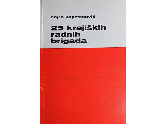 25 krajiških radnih brigada Hajro Kapetanović