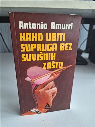 Kako ubiti supruga bez suvišnih zašto