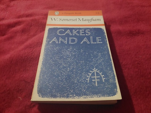 W. SOMERSET MAUGHAM - CAKES AND ALE