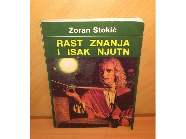 RAST ZNANJA I ISAK NJUTN - ZORAN STOKIĆ