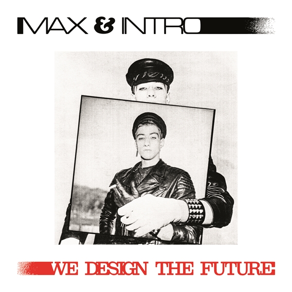 Max & Intro – We Design The Future