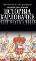 Istorija Karlovačke Mitropolije Od Goran Vasin, Nenad Ninković