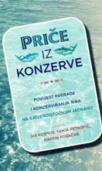 Priče Iz Konzerve Od Iva Kosmos, Tanja Petrović, Martin Pogačar