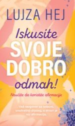 Iskusite Svoje Dobro Odmah! Od Lujza Hej