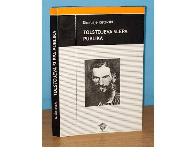 Tolstojeva slepa publika Dimitrije Ristevski