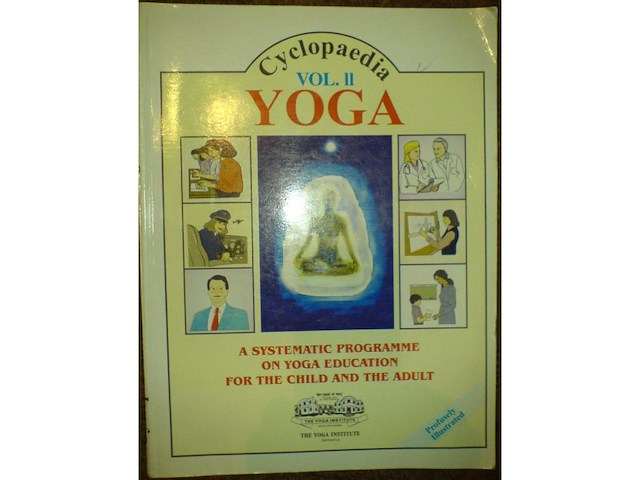 CYCLOPAEDIA, VOL. II: YOGA, Dr. Jayadeva Yogendra, Ph.D