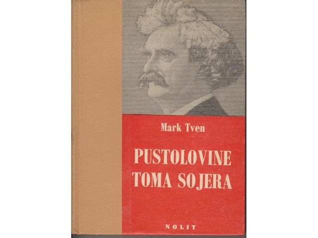 MARK TVEN / PUSTOLOVINE TOMA SOJERA - prevod S. VINAVER