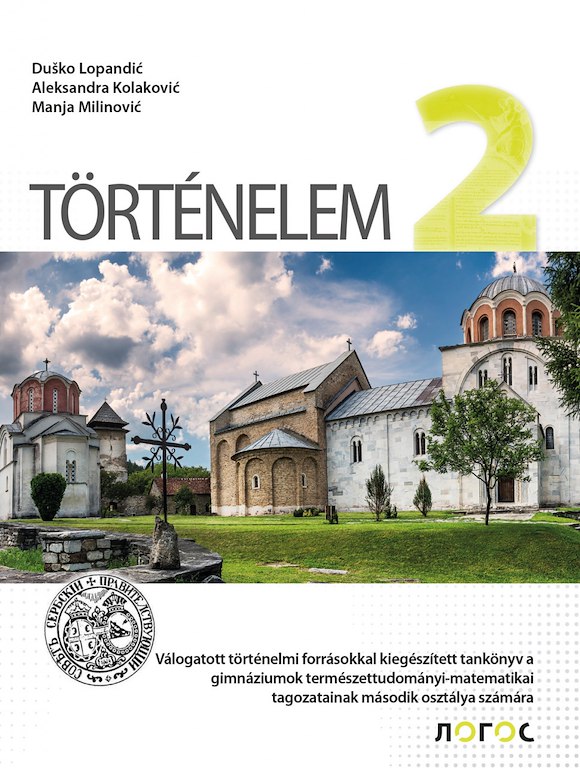 Istorija 2 - udžbenik za drugi razred gimnazije prirodno-matematičkog smera na mađarskom jeziku - Novi Logos