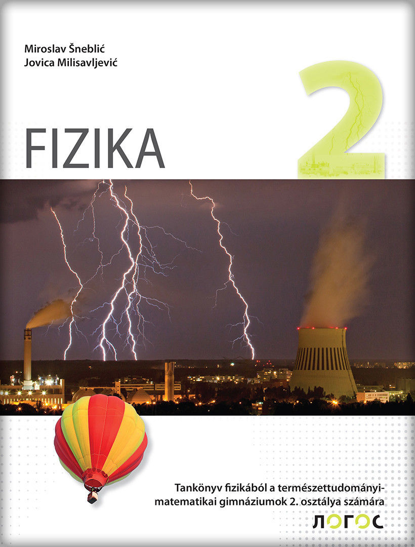 Fizika 2 - udžbenik za drugi razred gimnazije prirodno-matematičkog smera na mađarskom jeziku - Novi Logos