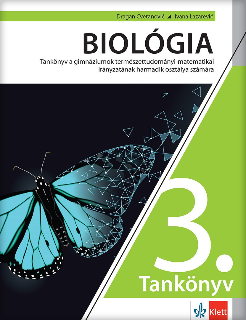 Biologija 3 - udžbenik za treći razred gimnazije prirodno-matematičkog smera na mađarskom jeziku - Klett