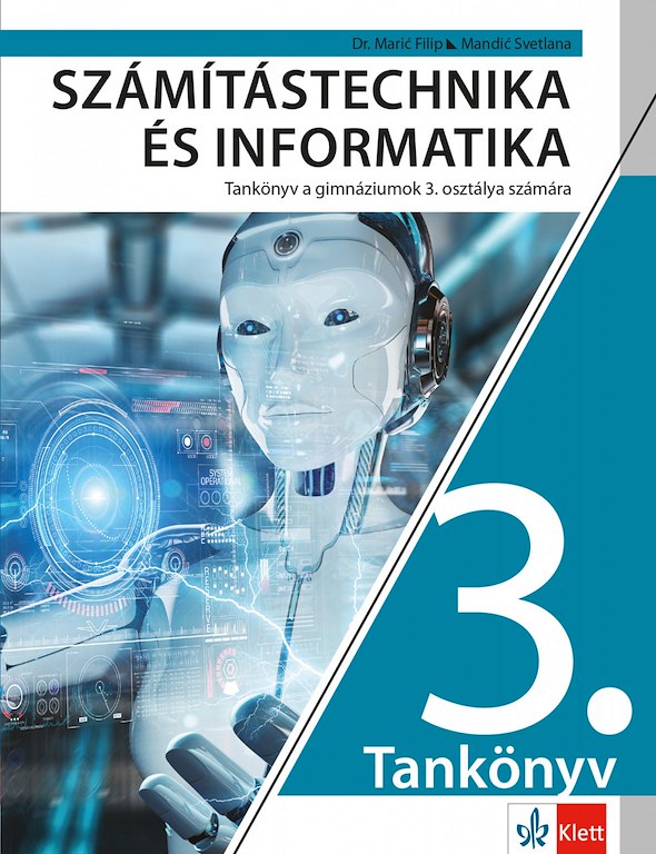 Računarstvo i informatika 3 - udžbenik za treći razred gimnazije na mađarskom jeziku - Klett