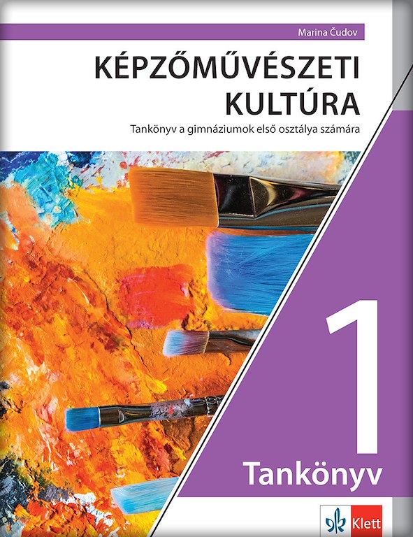 Likovna kultura 1 - udžbenik za prvi razred gimnazije na mađarskom jeziku - Klett