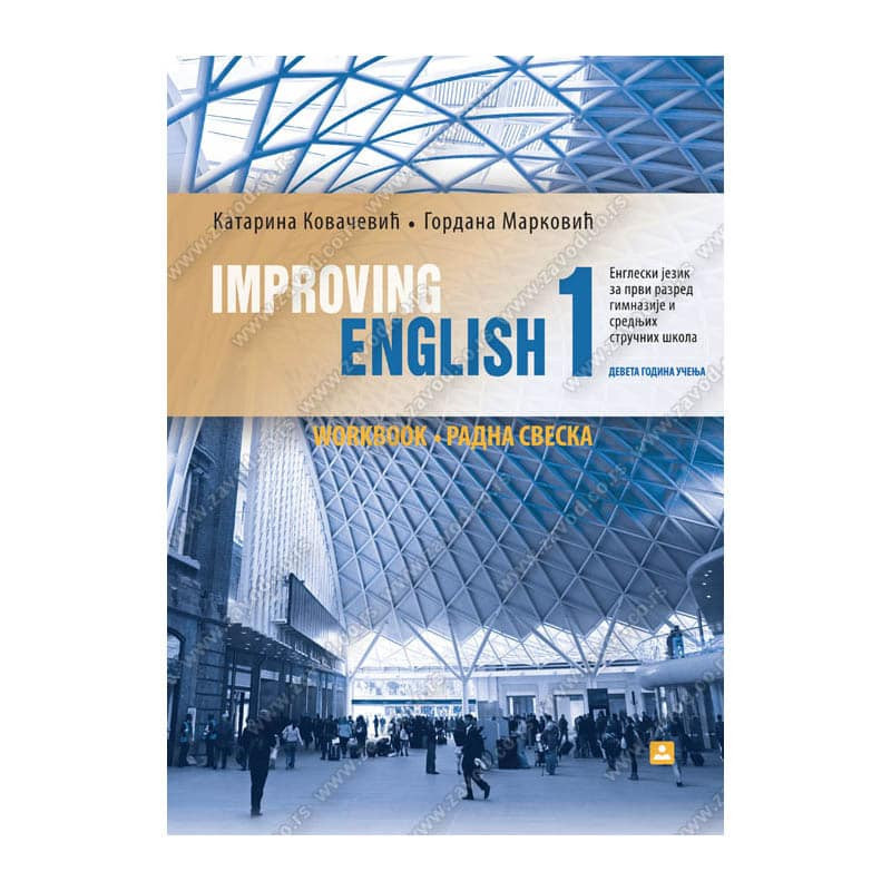 Improving english 1, radna sveska za 1. razred gimnazije i stručne škole Zavod za udžbenike