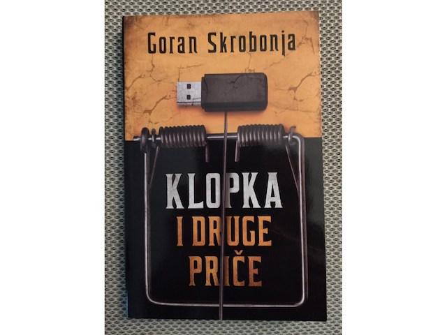 Goran Skrobonja - Klopka i druge priče