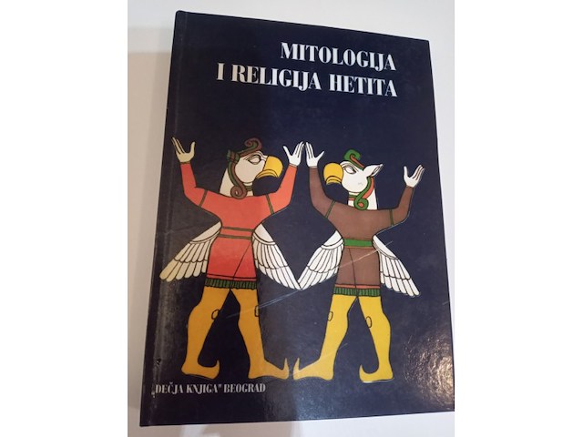 MITOLOGIJA I RELIGIJA HETITA