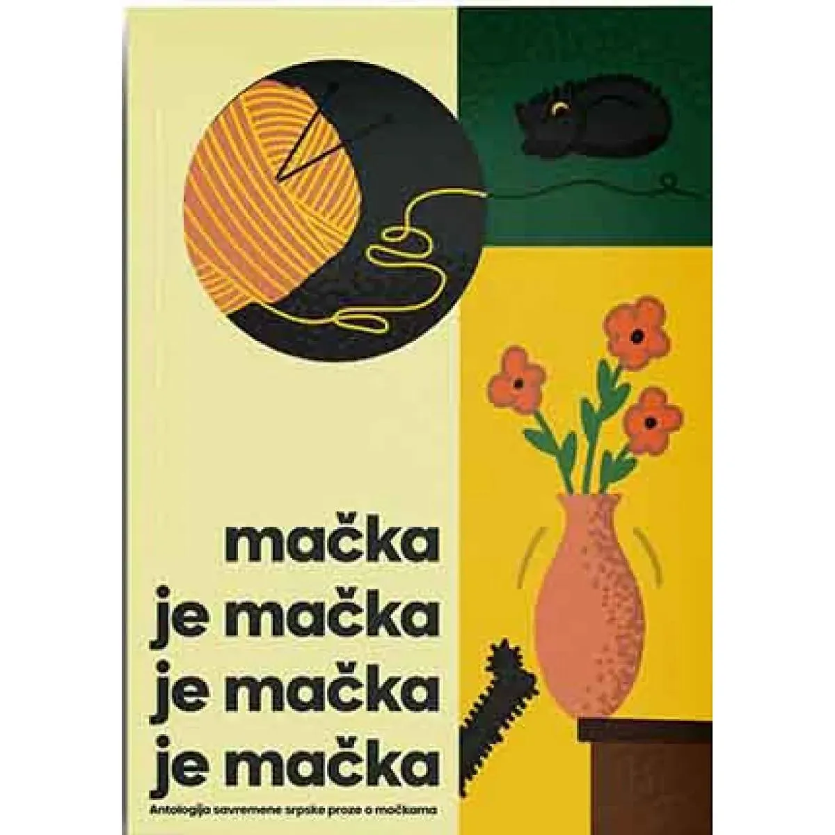 MAČKA JE MAČKA JE MAČKA JE MAČKA