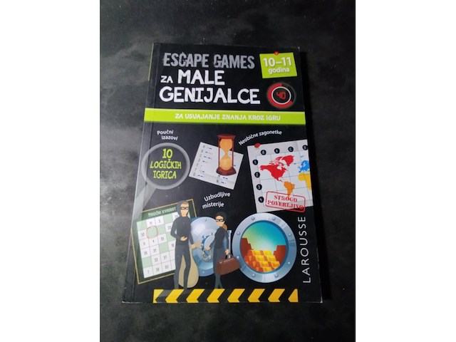 Escape games za male genijalce 10 - 11 godina Larousse