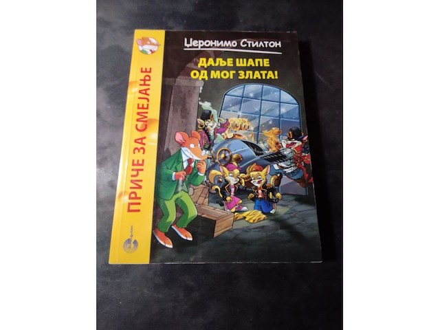 Dalje šape od mog zlata - Džeronimo Stilton