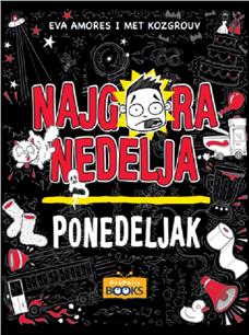 Najgora nedelja: Ponedeljak