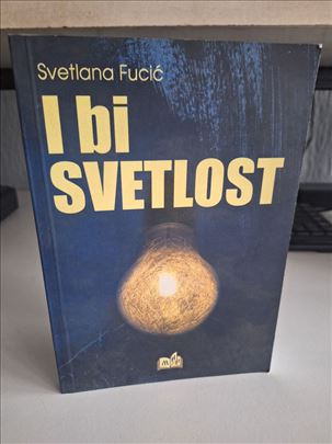 I bi svetlost -Svetlana Fucić