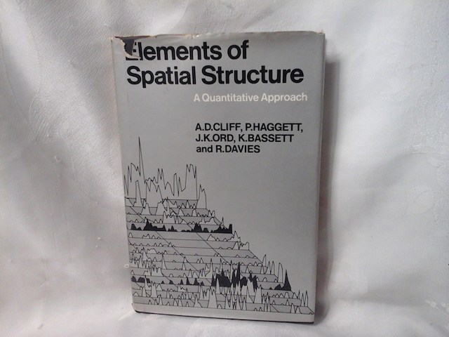 Elements os spatial structure Cliff Haggetr Ord Bassett