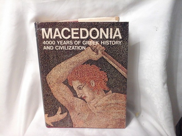 Macedonia 4000 years of greek history and civilization