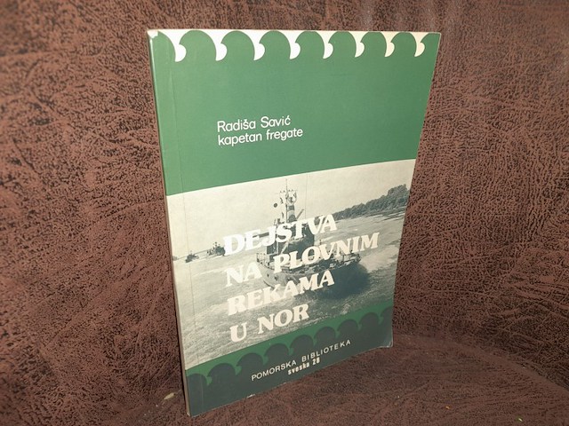 Dejstva na plovnim rekama u NOR,Radiša Savić,1977.