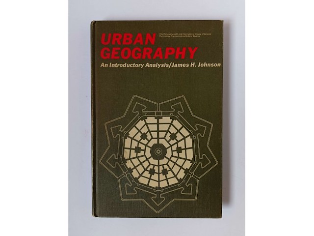 URBAN GEOGRAPHY An Introductory Analysis James Johnson