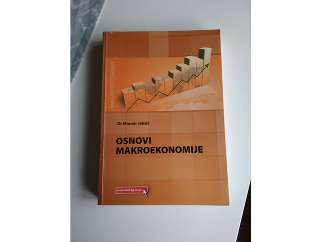 Osnovi makroekonomije - Miomir Jaksic