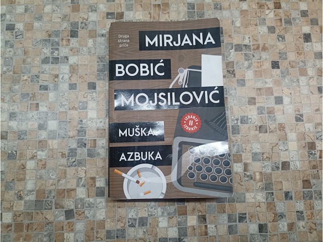 Mirjana Bobić Mojsilović - Muška azbuka