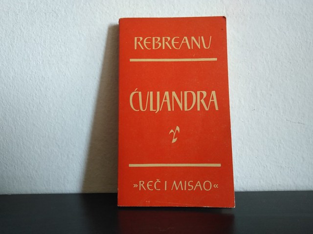 Čuljandra - Liviu Rebreanu