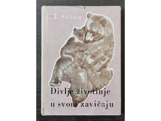 Divlje životinje u svom zavičaju - E. T. Seton