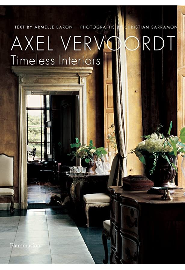 Axel Vervoordt – Timeless Interiors