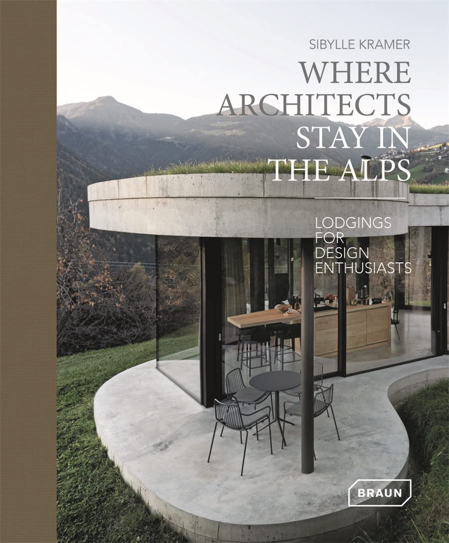 Sibylle Kramer – Where Architects Stay In The Alps