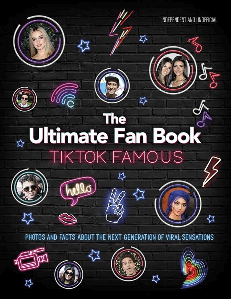TikTok Famous The Ultimate Fan Book