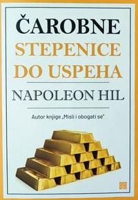 ČAROBNE STEPENICE DO USPEHA – Napoleon Hil