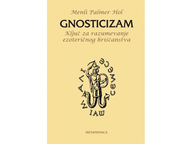 Gnosticizam ključ za razumevanje ezoteričnog hrišćanstv