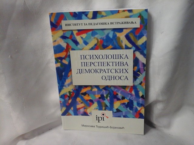 Psihološka perspektiva demokratskih odnosa Miroslava