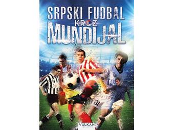 Srpski fudbal kroz Mundijal